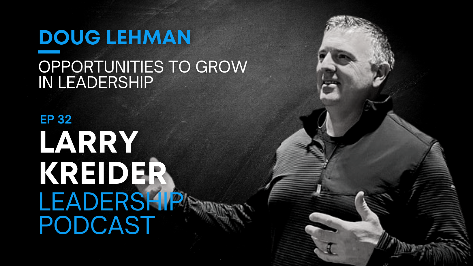 Doug Lehman on Opportunities to Grow in Leadership - Larry Kreider
