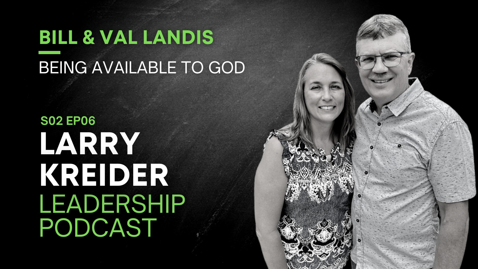 Bill & Val Landis on Being Available to God - Larry Kreider