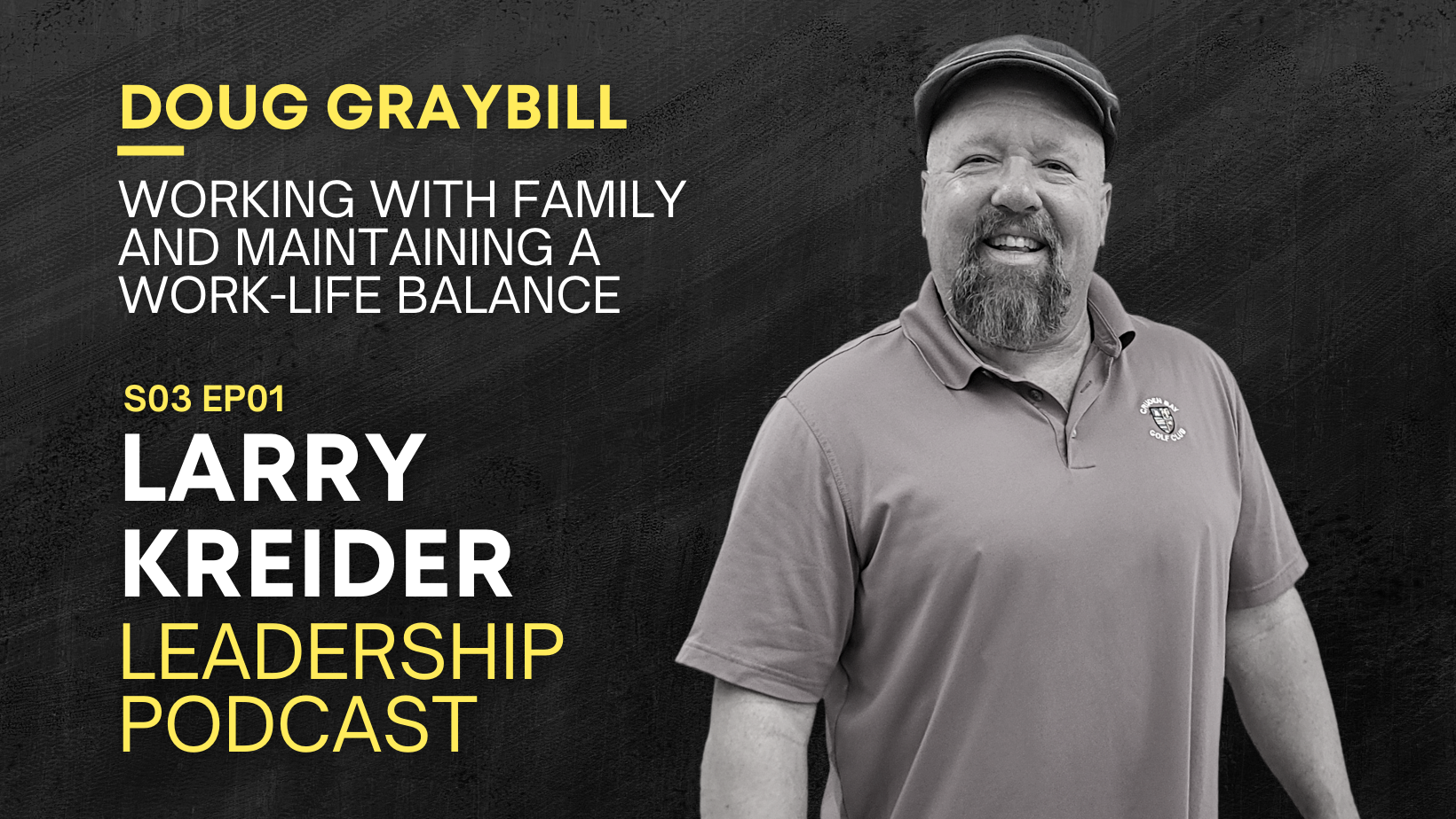 Doug Graybill on Working with Family and Maintaining a Work-Life ...