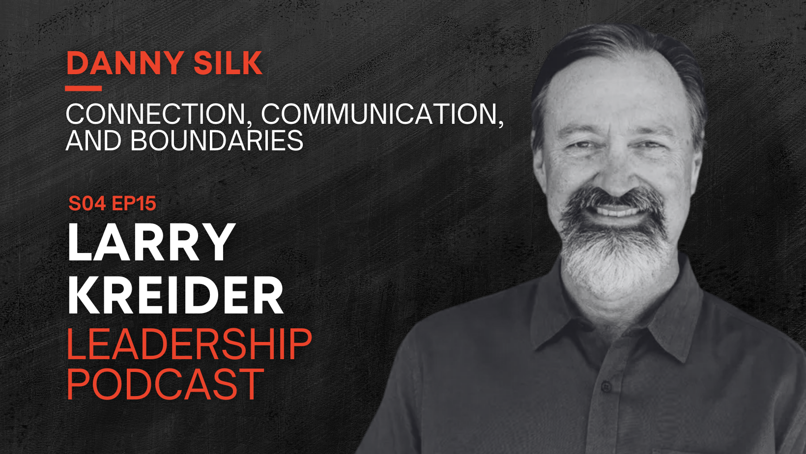 Danny Silk on Connection, Communication, and Boundaries - Larry Kreider